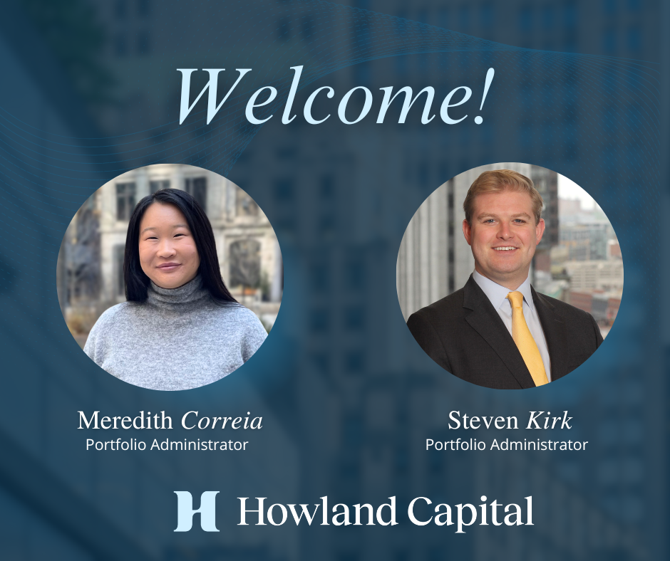 Welcome Meredith and Steven! - Howland Capital